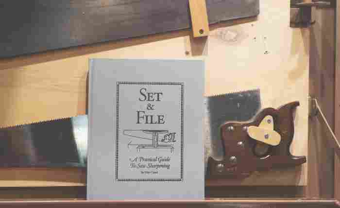 New Book: Set & File A Practical Guide to Saw Sharpening by Matt Cianci